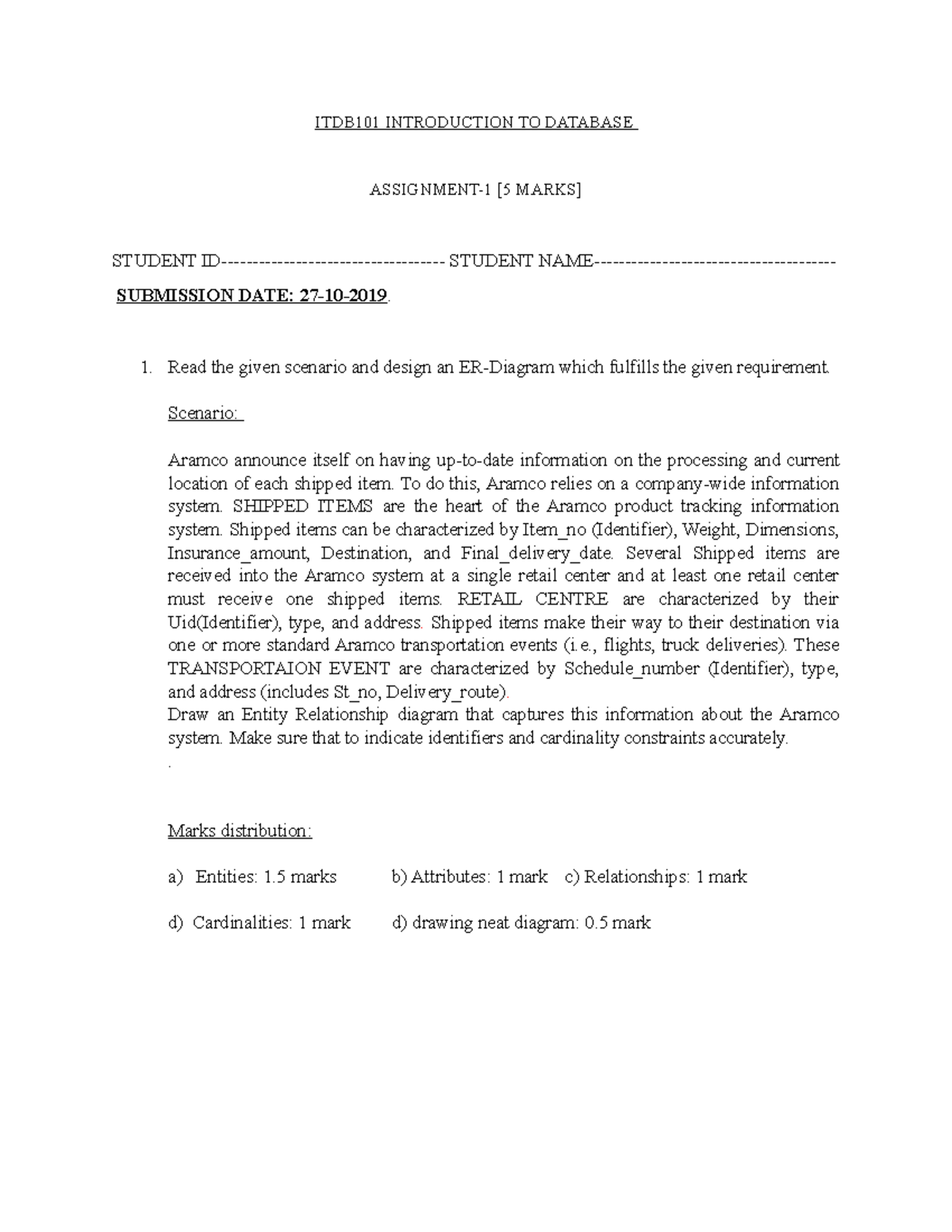 Assignment 1 - Good - ITDB101 INTRODUCTION TO DATABASE ASSIGNMENT-1 [5 MARKS] STUDENT ID ...