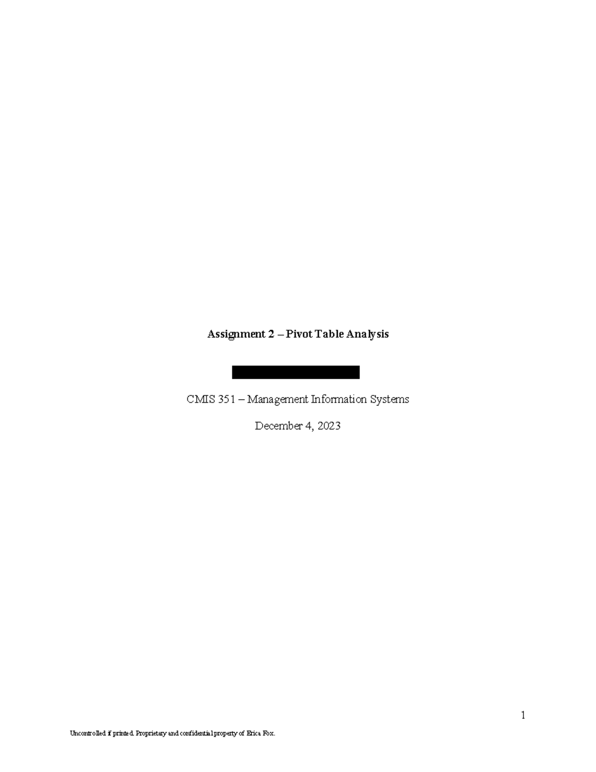 CMIS 351 - Assignment 2 - 2023-12-04 - 1 Assignment 2 – Pivot Table Analysis Erica Fox CMIS 351 ...