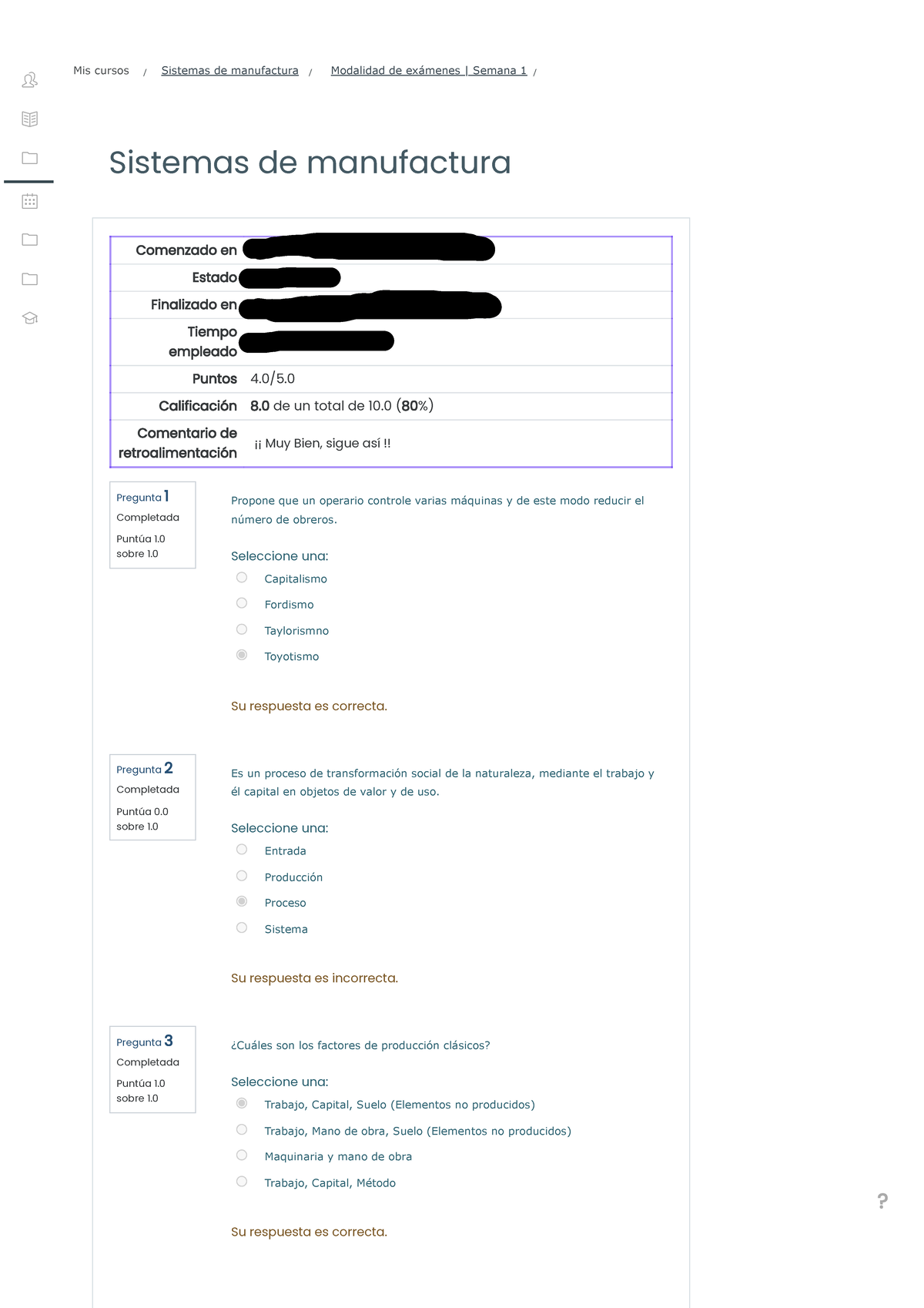 Modalidad de exámenes Semana 1 sm - Sistemas de manufactura Pregunta 1 Completada Puntúa 1 ...