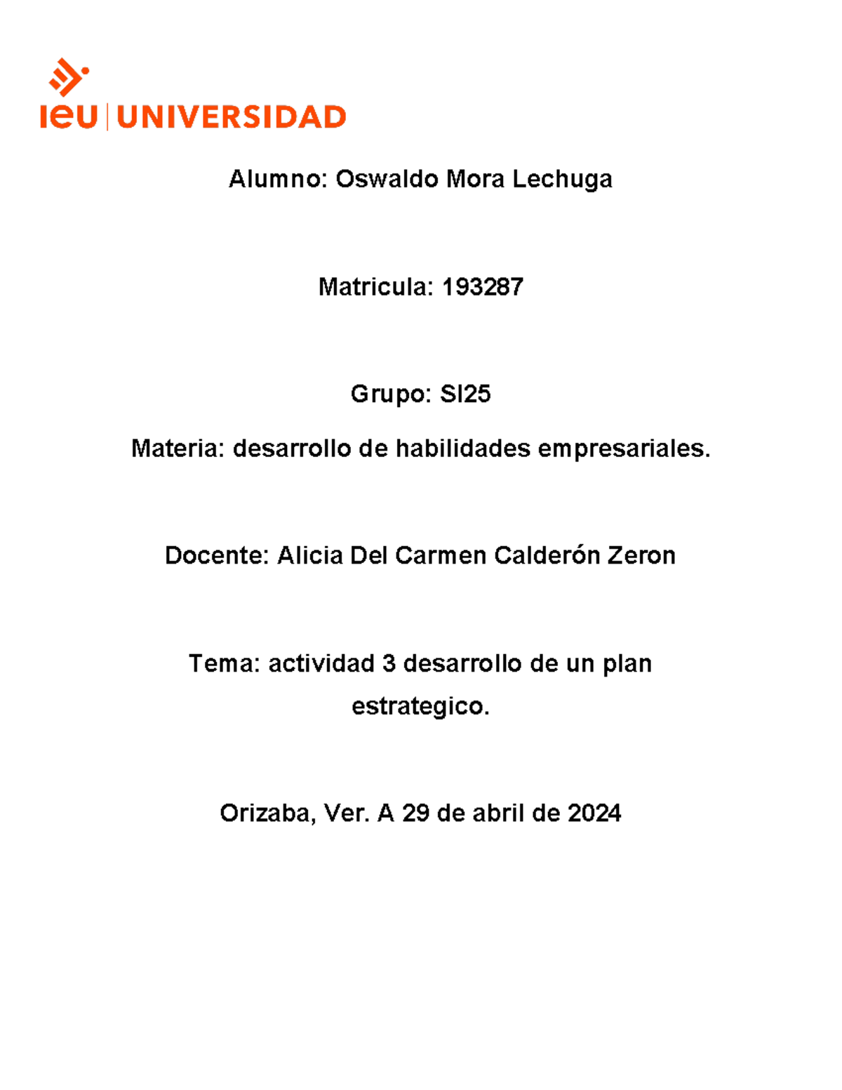 Actividad 3 desarrollo de un plan estrategico - Alumno: Oswaldo Mora Lechuga Matricula: 193287 ...