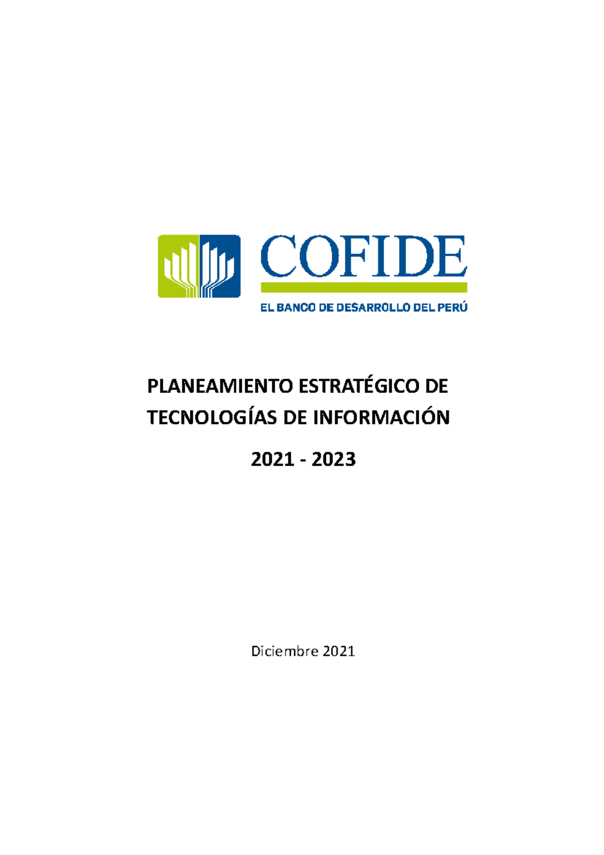 Cofide PETI 2021-2023[F] - PLANEAMIENTO ESTRATÉGICO DE TECNOLOGÍAS DE INFORMACIÓN 2021 - 2023 ...
