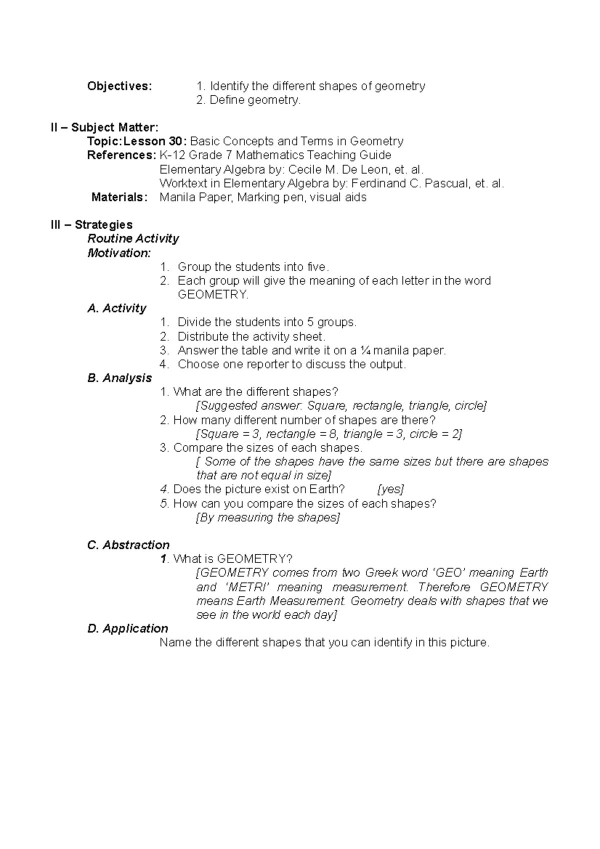 Lesson Plans in Math 7 - Objectives: 1. Identify the different shapes ...