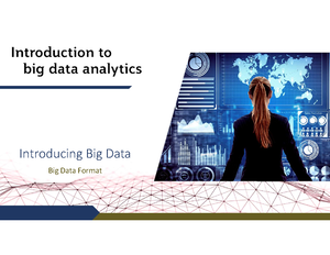Lecture 1.1 Slides - n,j - Introducing Big Data ####### Introduction ...