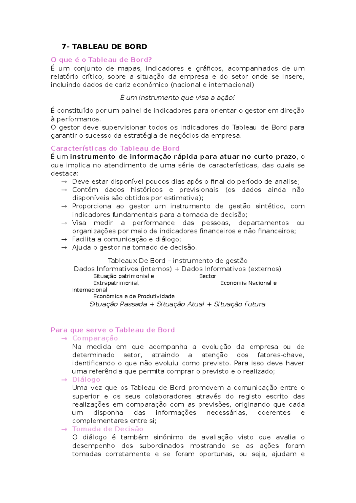 7. Tableau DE BORD - 7- TABLEAU DE BORD O que é o Tableau de Bord? É um conjunto de mapas, - Studocu