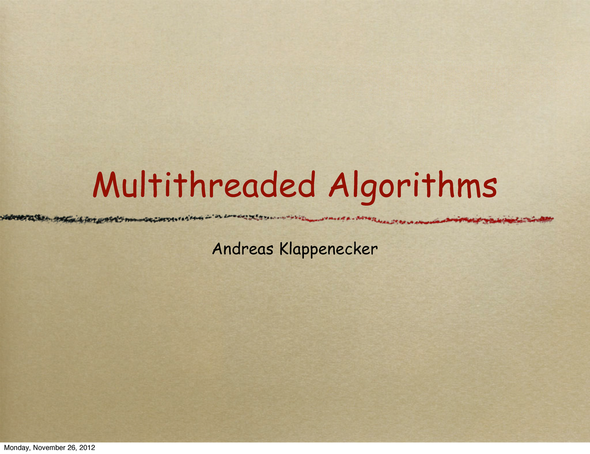 Csce411 Set Multithreaded Multithreaded Algorithms Andreas Klappenecker Motivation We Have