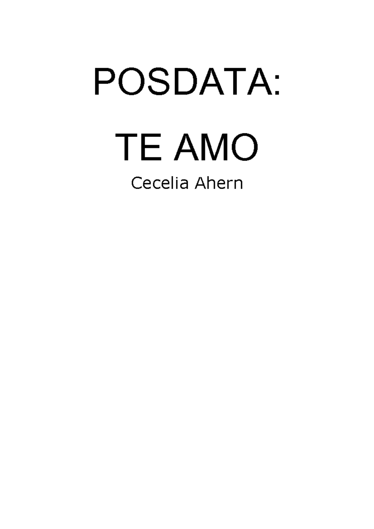 P.d. te amo - descripcion - POSDATA: TE AMO Cecelia Ahern CAPÍTULO 1 Holly hundió la nariz en el ...