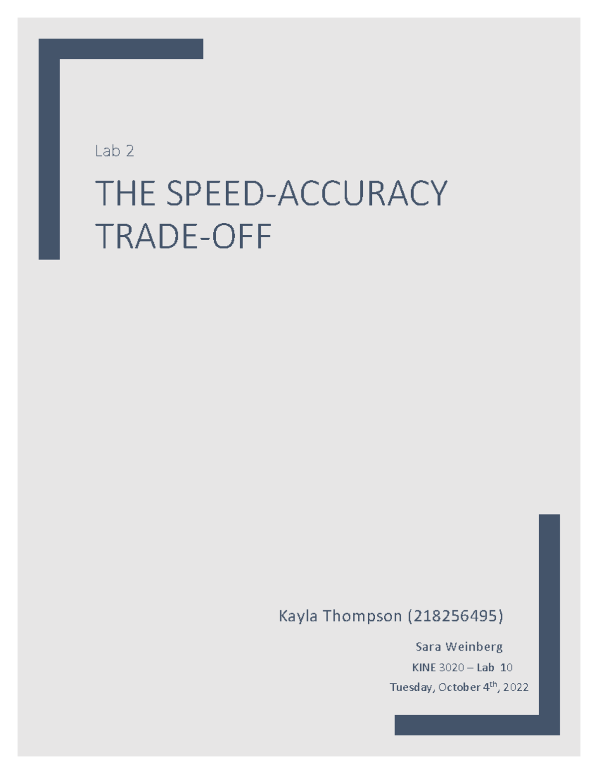 Lab 2 - Lab 2 Report - Lab 2 THE SPEED-ACCURACY TRADE-OFF Kayla ...