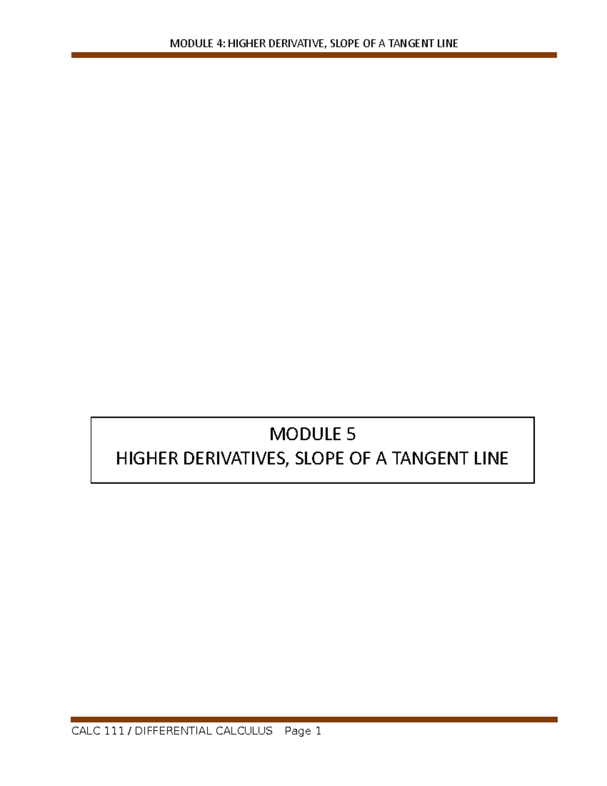 5. CALC 111 Module 5 WK 9-10 - MODULE 5 HIGHER DERIVATIVES, SLOPE OF A ...