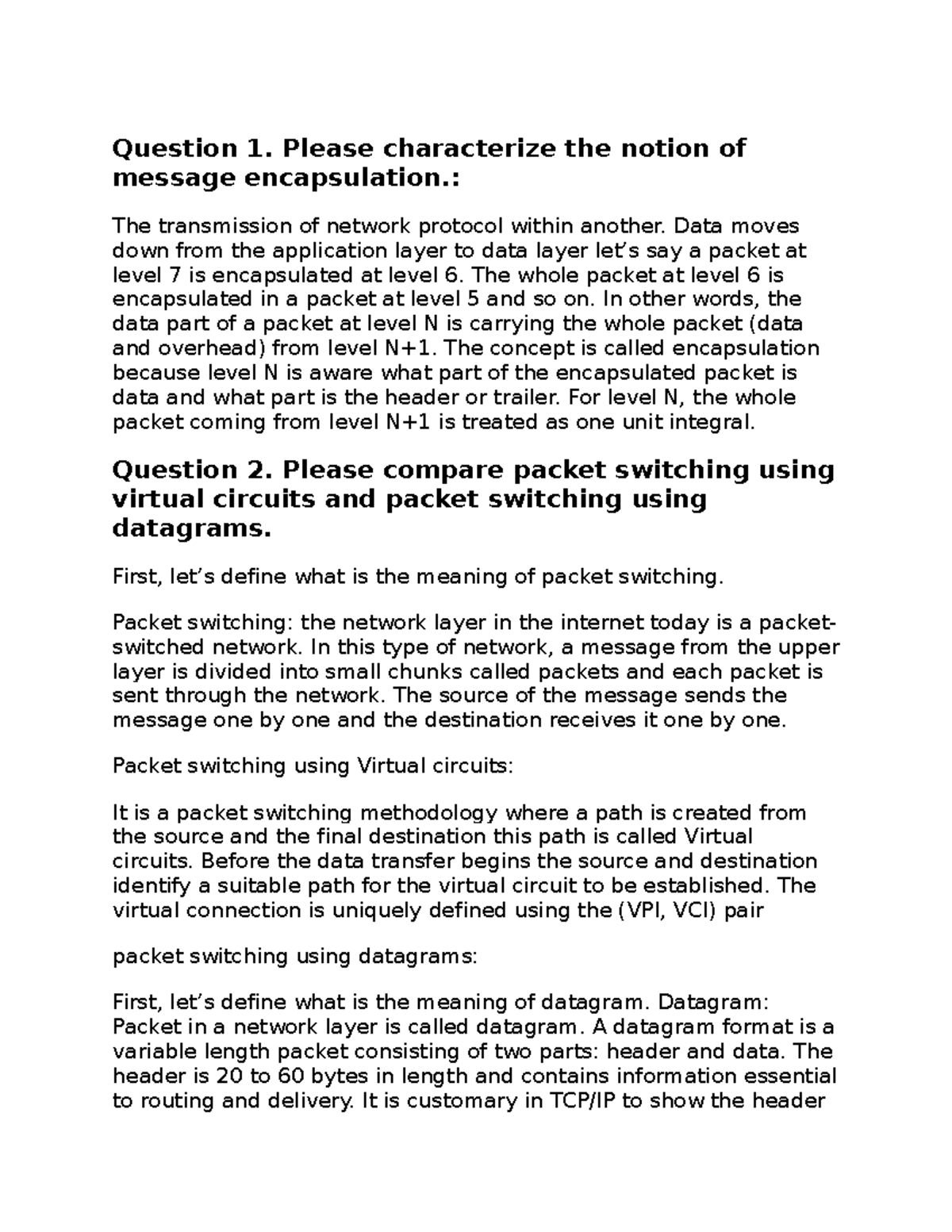 Final exam questions - Question 1. Please characterize the notion of message encapsulation.: The ...