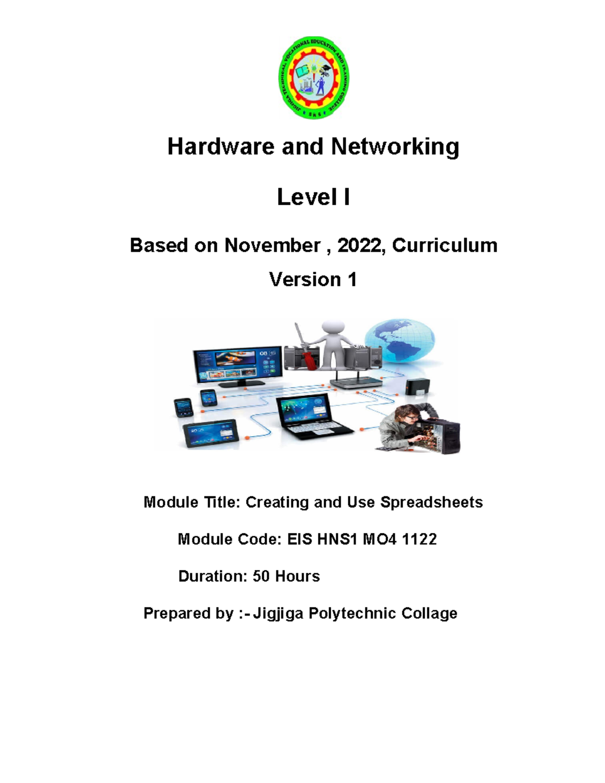 Creating and Use Spreadsheets Final - Hardware and Networking Level I Based on November , 2022 ...