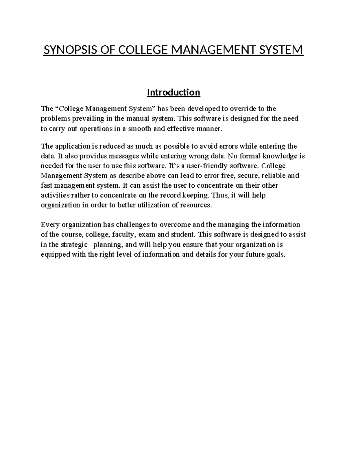 Synopsis OF College Management System - SYNOPSIS OF COLLEGE MANAGEMENT SYSTEM Introduction The ...