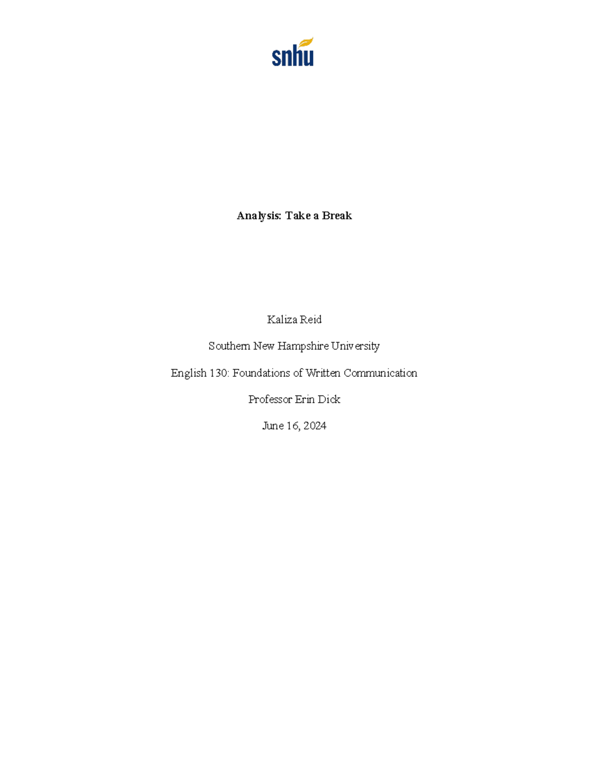 ENG 130 7.1 Project Completed - Analysis: Take a Break Kaliza Reid ...
