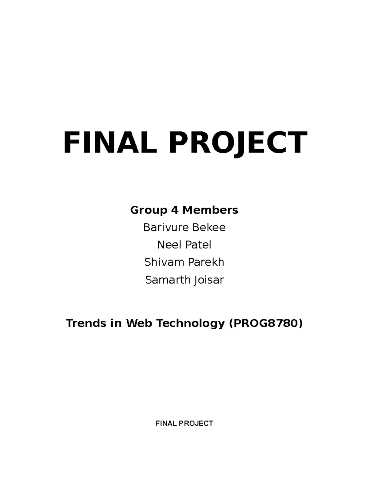 Group 4 Trends Final Project - FINAL PROJECT Group 4 Members Barivure Bekee Neel Patel Shivam ...