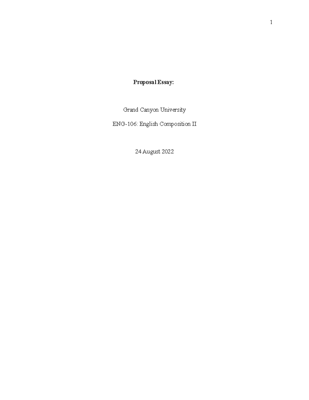 Proposal First Draft - Proposal Essay: Grand Canyon University ENG-106 ...