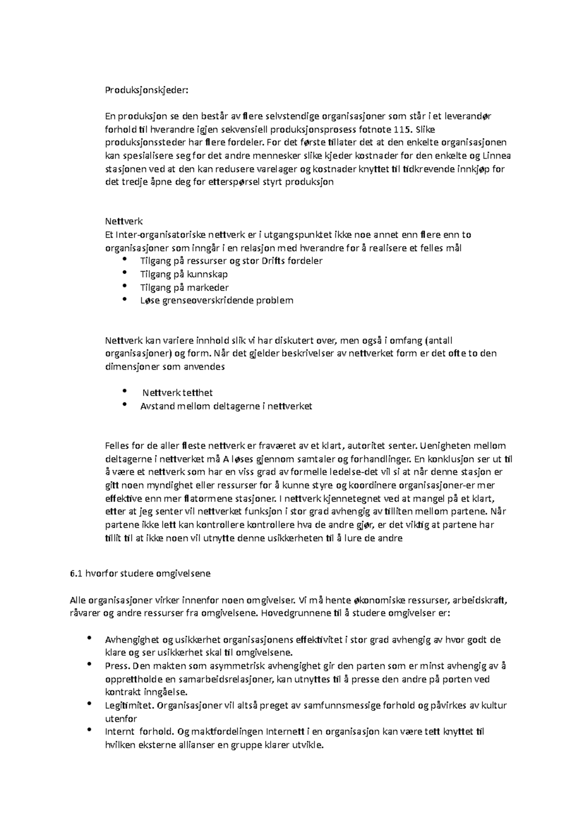 Kapittel 6 organisasjoner og omgivelser - Produksjonskjeder: En produksjon se den består av ...