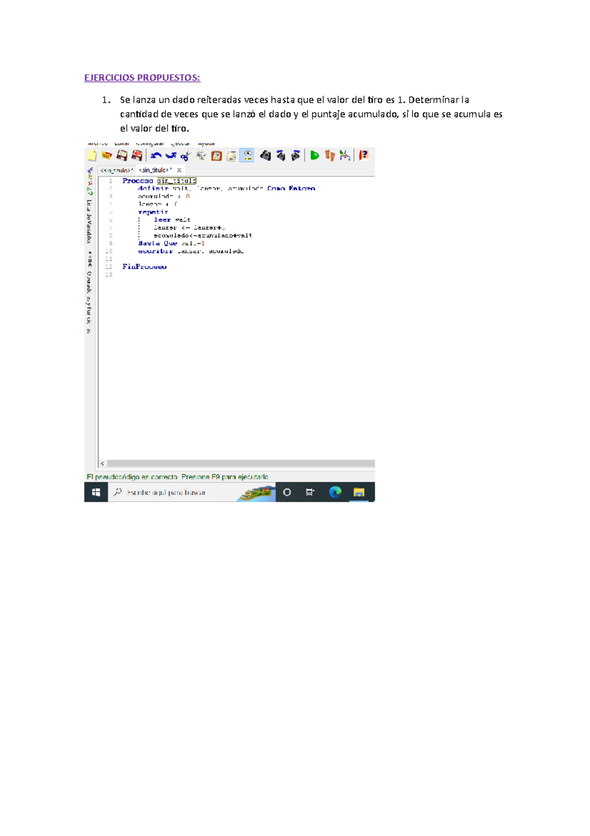 Ejercicios p - ........ - Principios de algoritmos - EJERCICIOS PROPUESTOS: Se lanza un dado ...