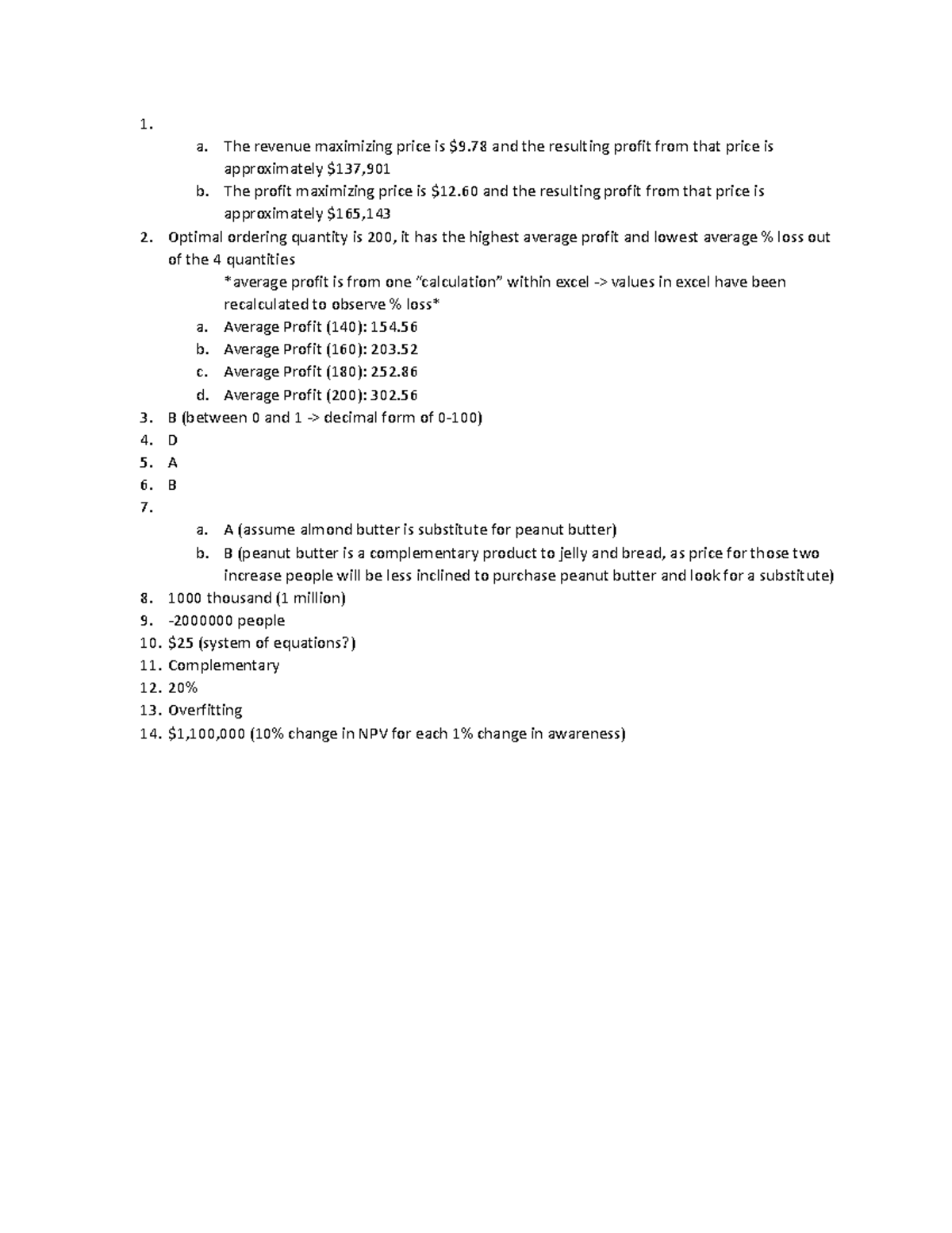 A1 Sheng Aaron PSET3 - Problem Set Answers - 1. a. The revenue maximizing price is $9 and the ...
