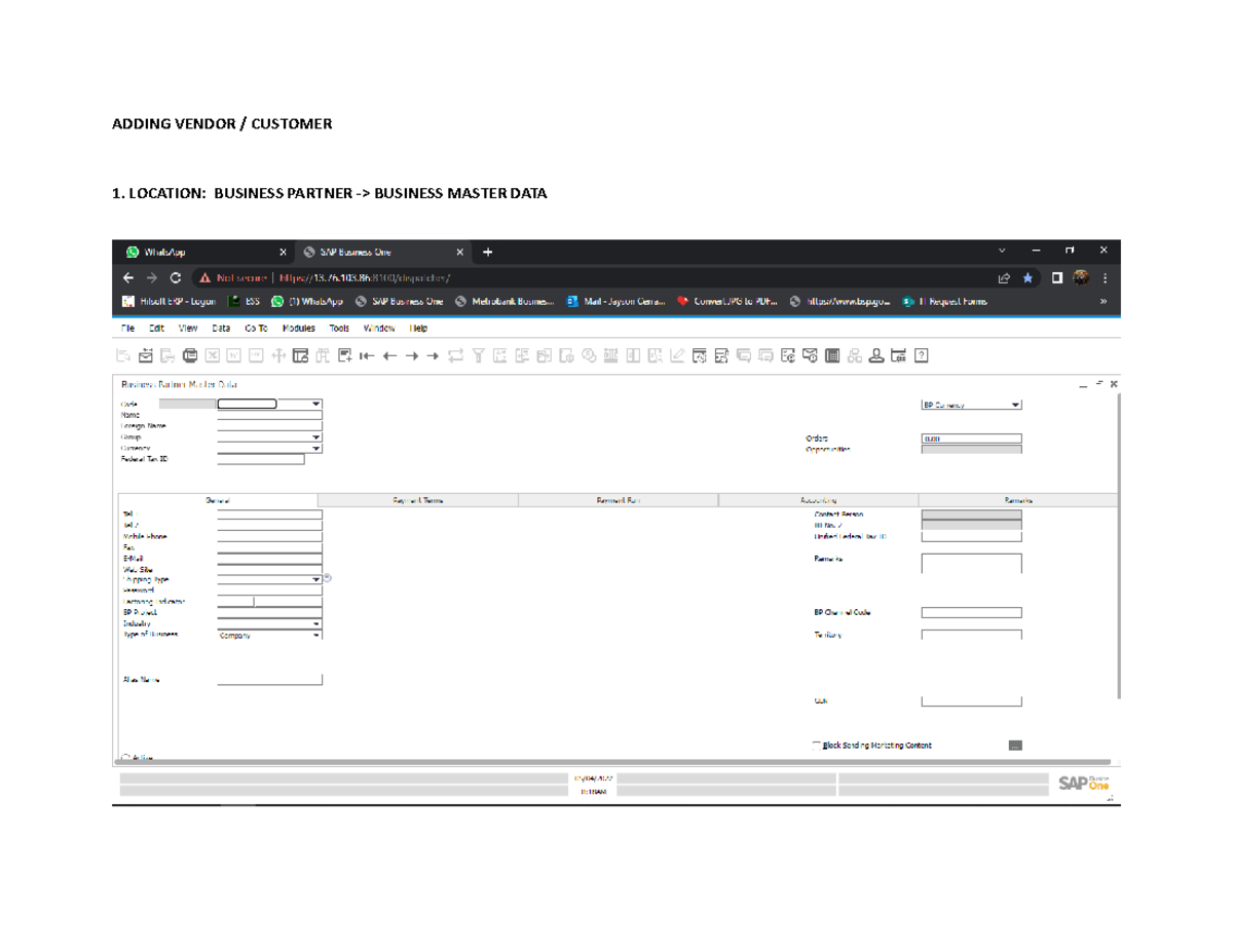 Adding Vendor OR Customer - ADDING VENDOR / CUSTOMER 1. LOCATION: BUSINESS PARTNER -> BUSINESS ...