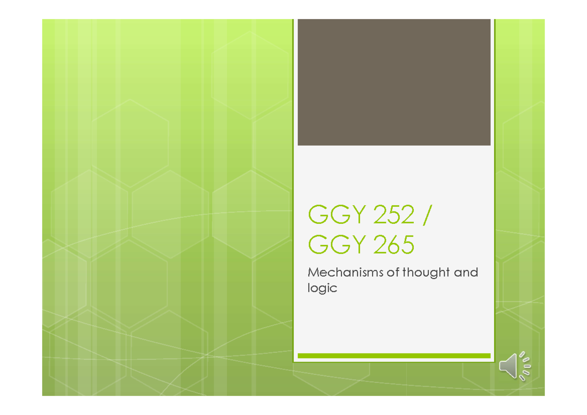 GGY 252 Lecture 1 - GGY 252 / GGY 265 Mechanisms of thought and logic ...