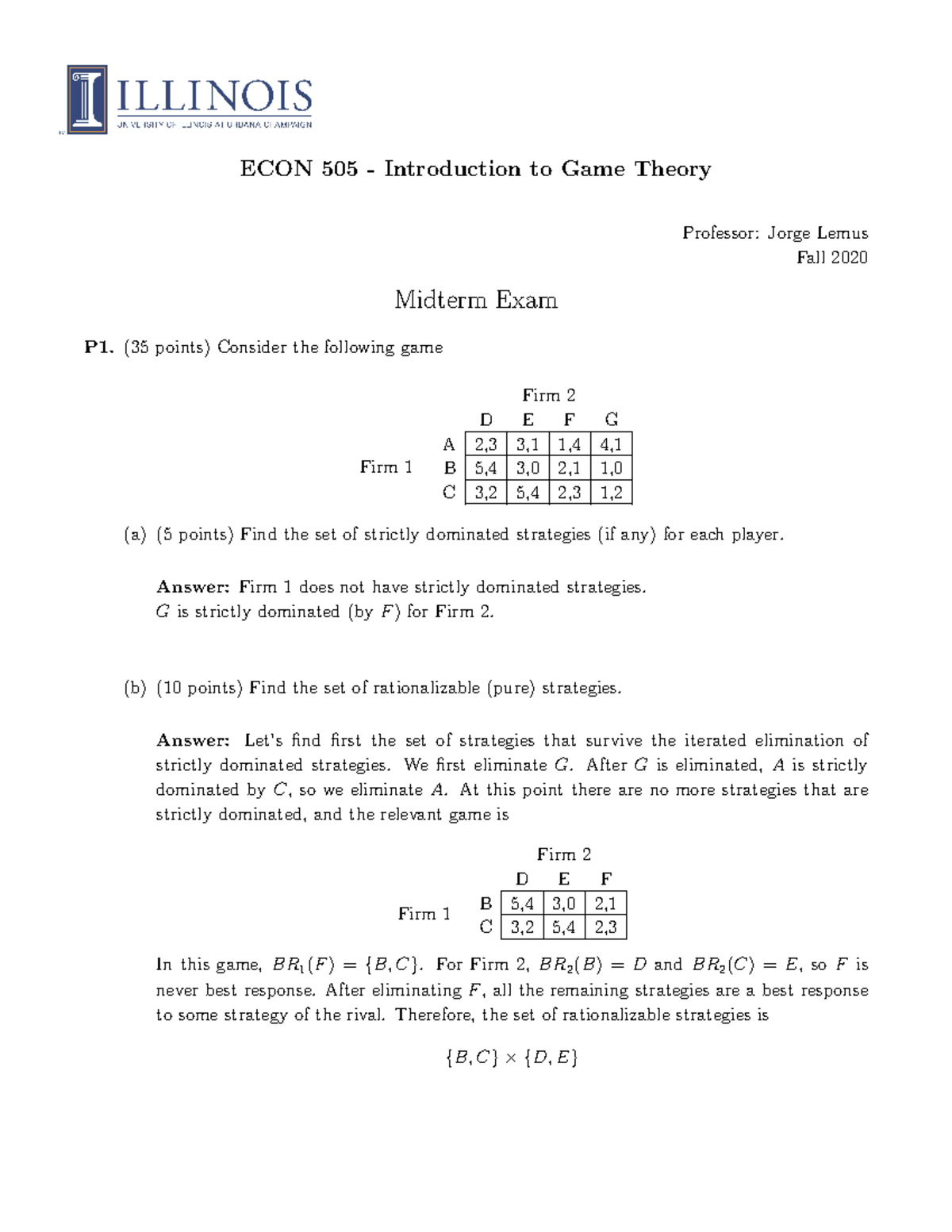 Midterm 1 2020 - Solution - ECON 505 - Introduction to Game Theory Professor: Jorge Lemus Fall ...