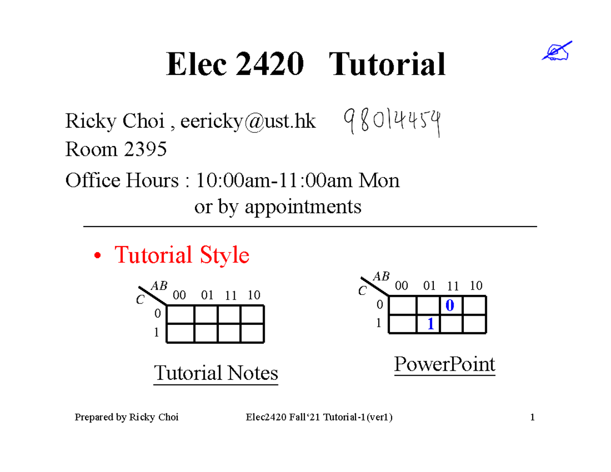 Tutorial 1 - Elec 2420 Tutorial ####### Ricky Choi , eericky@ust ####### Room 2395 ...