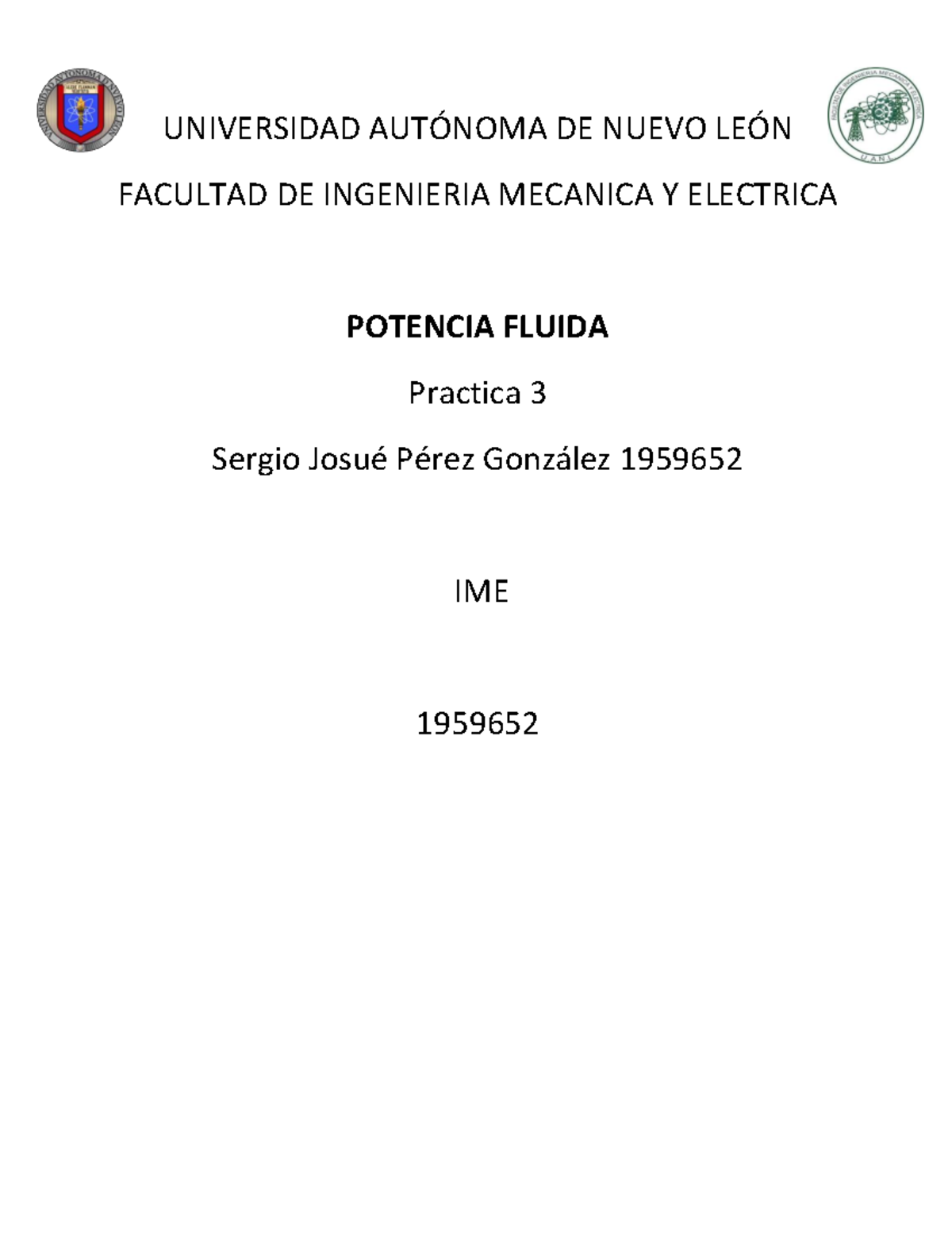 Reporte 3-LAB Potencia Fluida - 1959652 - UNIVERSIDAD AUTÓNOMA DE NUEVO LEÓN FACULTAD DE ...