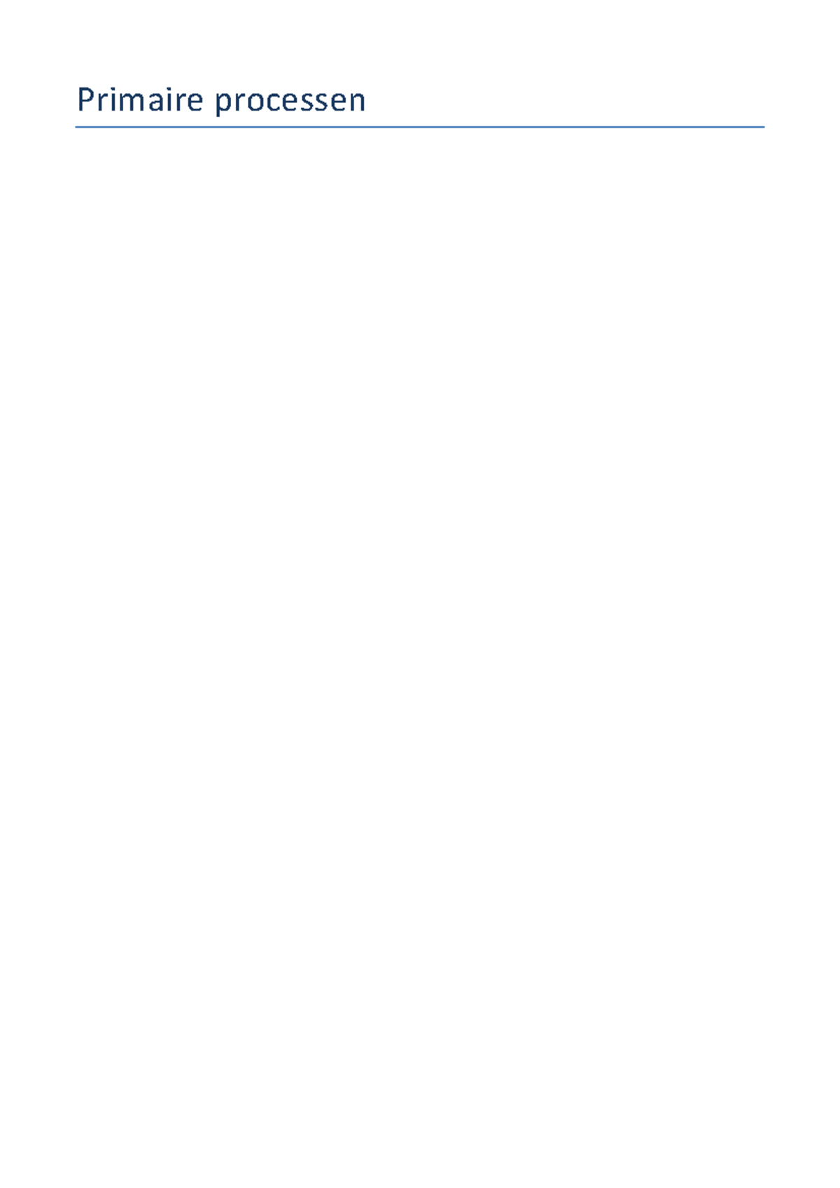 Primaire processen - samenvatting belangrijke colleges - Primaire ...