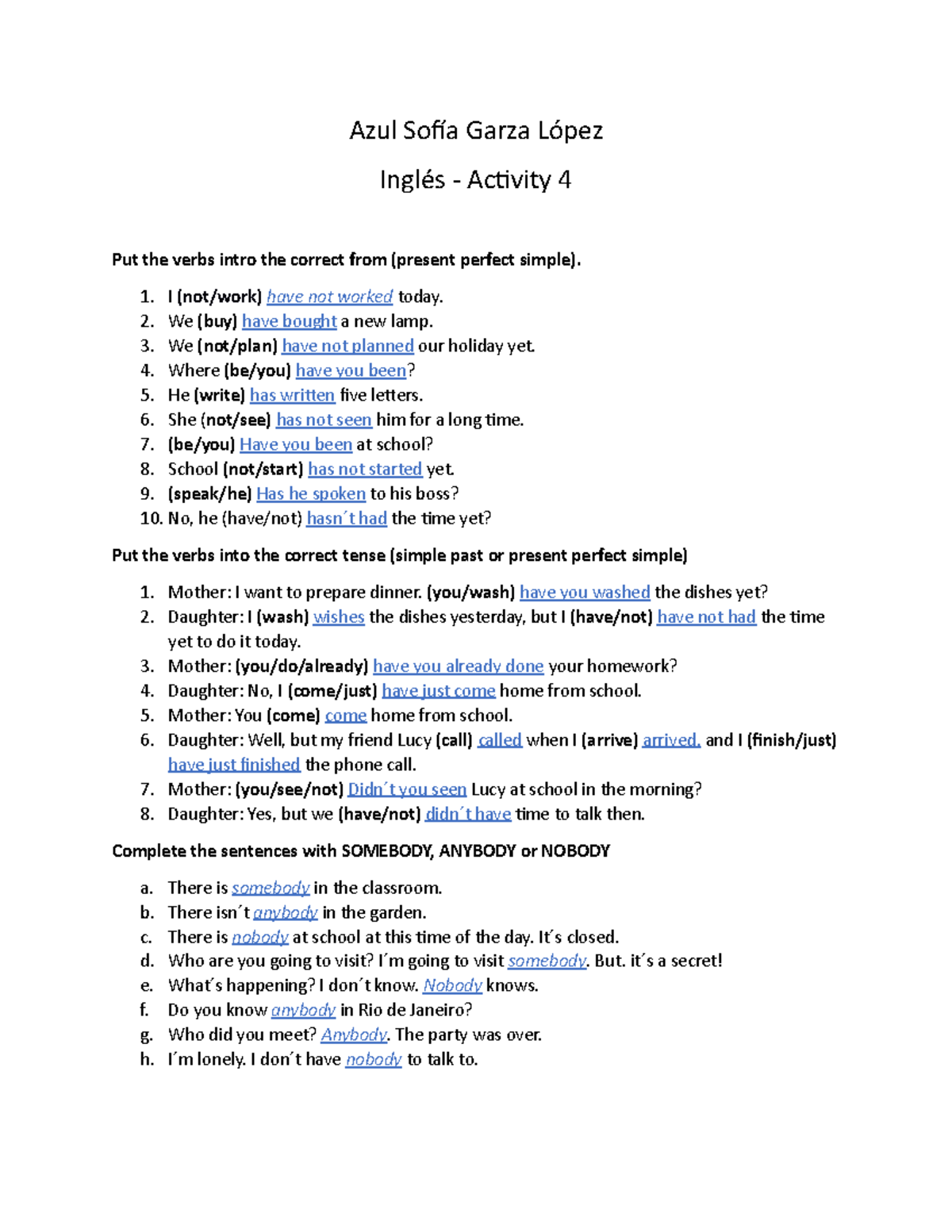 Ingles - Act 4 - Actividad - Azul Sofía Garza López Inglés - Activity 4 Put the verbs intro the ...