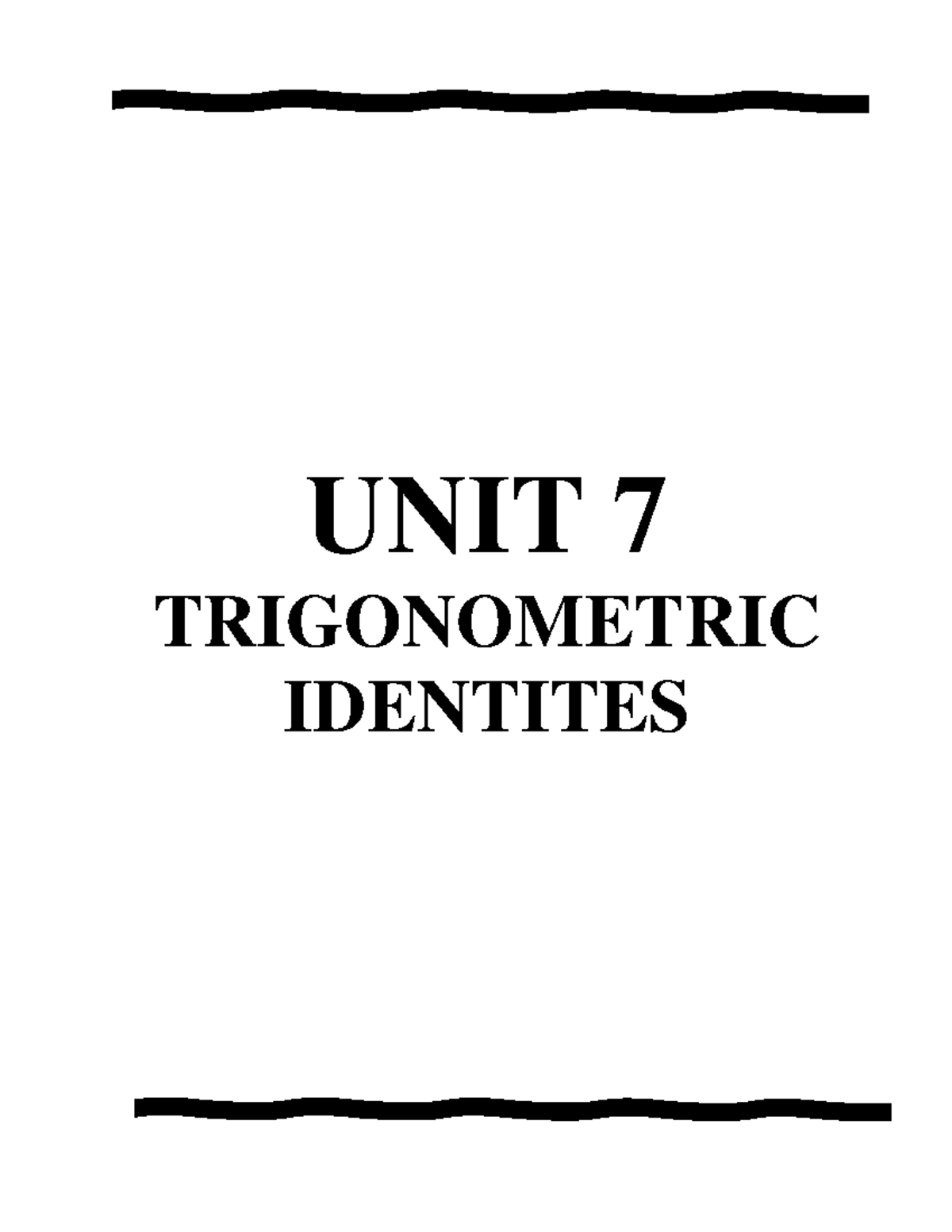 09-Unit7 - 09-Unit7 - UNIT 7 TRIGONOMETRIC IDENTITES UNIT 7 ...