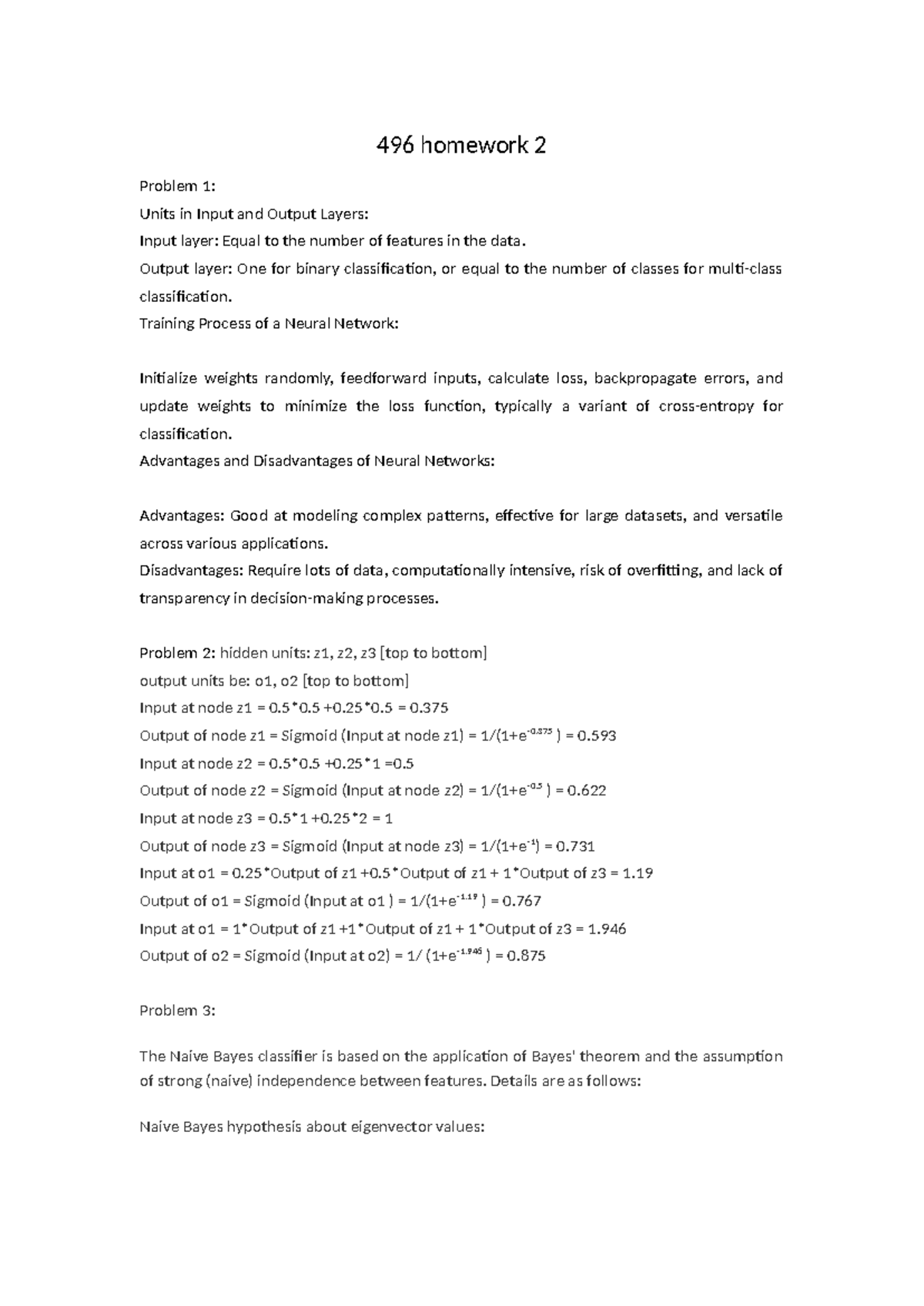 496 homework 2 - 496 homework 2 Problem 1: Units in Input and Output Layers: Input layer: Equal ...