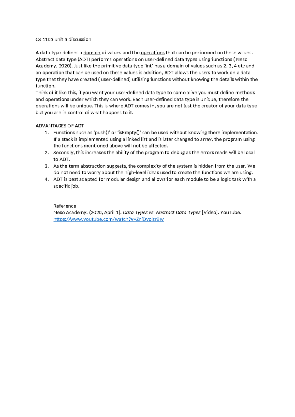 CS 1103 unit 3 discussion - CS 1103 unit 3 discussion A data type defines a domain of values and ...