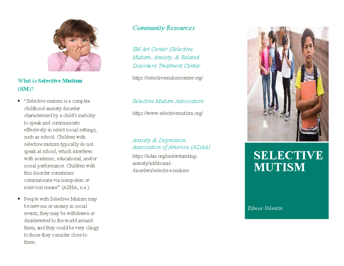 Topic 7 Brochure - What is Selective Mutism (SM)? “Selective mutism is ...