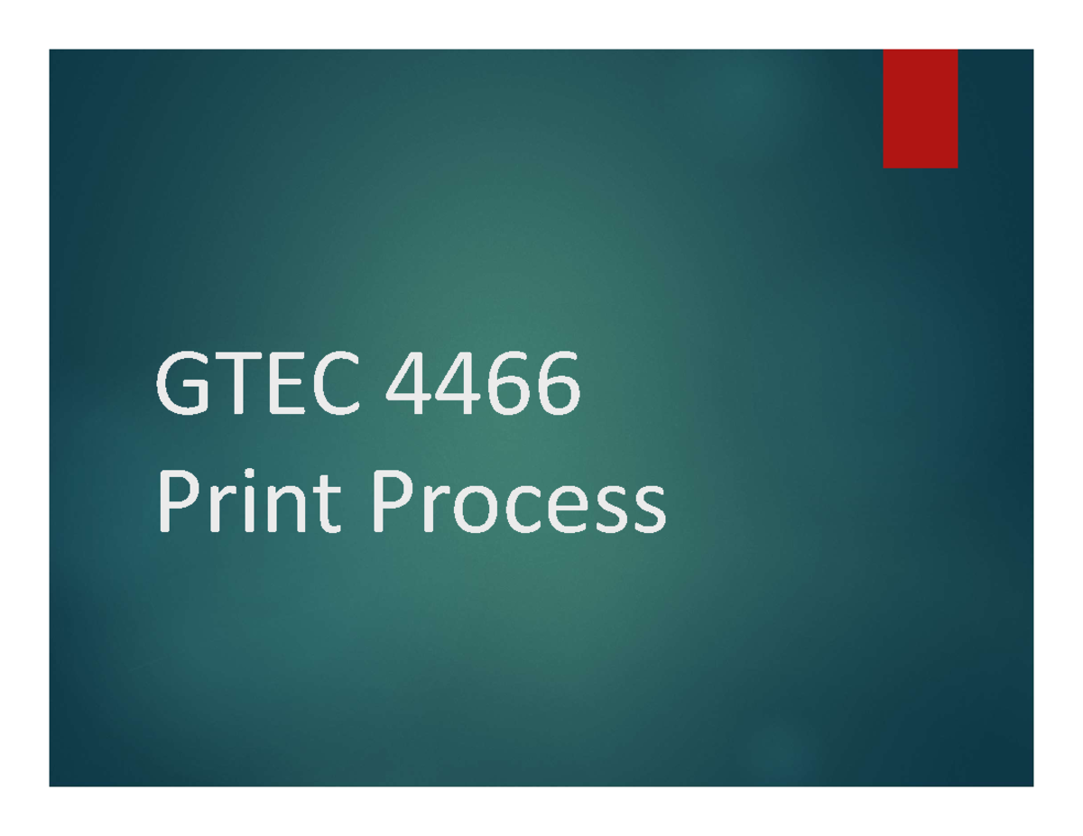 Week #1.0 Presentation - GTEC 4466 Print Process Course Outline Course ...