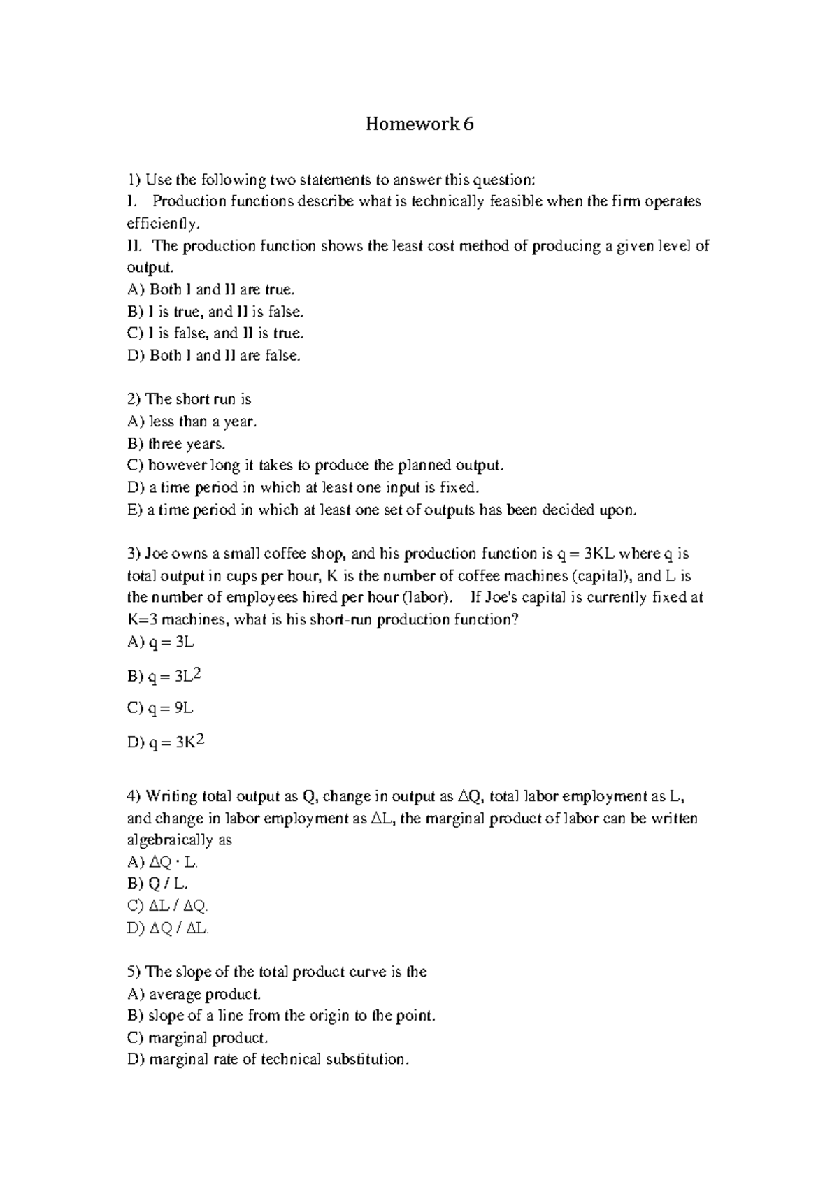 Homework chapter 6 - Practice question - Homework 6 Use the following ...