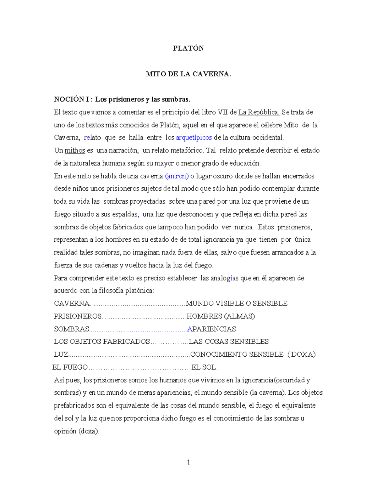 Platon - PLATÓN MITO DE LA CAVERNA. NOCIÓN I : Los prisioneros y las ...