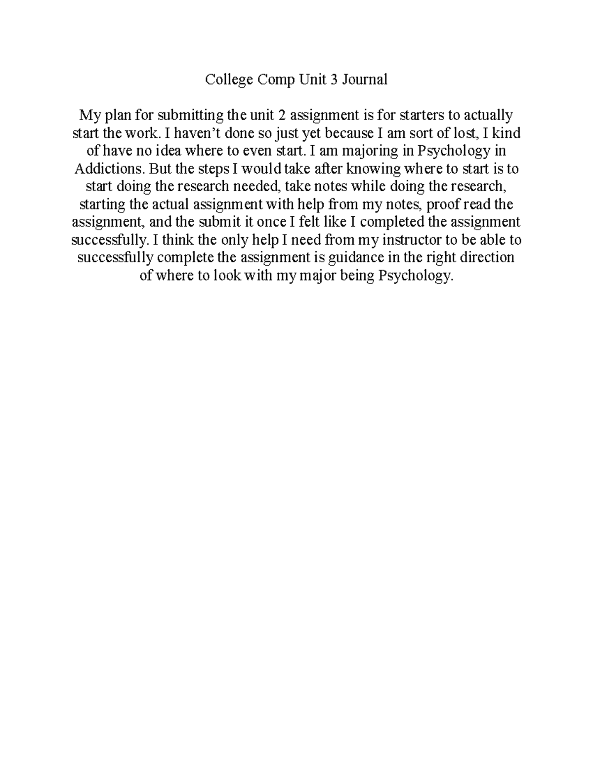 College Comp U3 Journal - College Comp Unit 3 Journal My plan for submitting the unit 2 ...