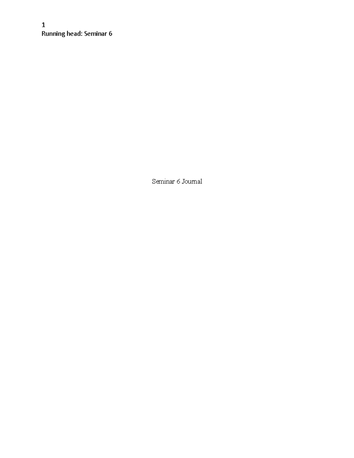 Seminar 6 Journal copy - Running head: Seminar 6 Seminar 6 Journal ...