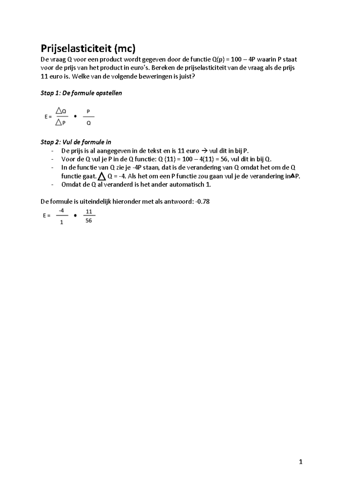 Uitwerkingen wiskunde PDF 2 - Prijselasticiteit (mc) De vraag Q voor ...