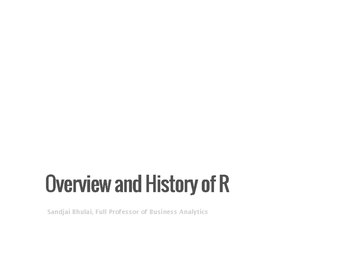 Lecture 01 - Overview and History of ROverview and History of R Sandjai ...