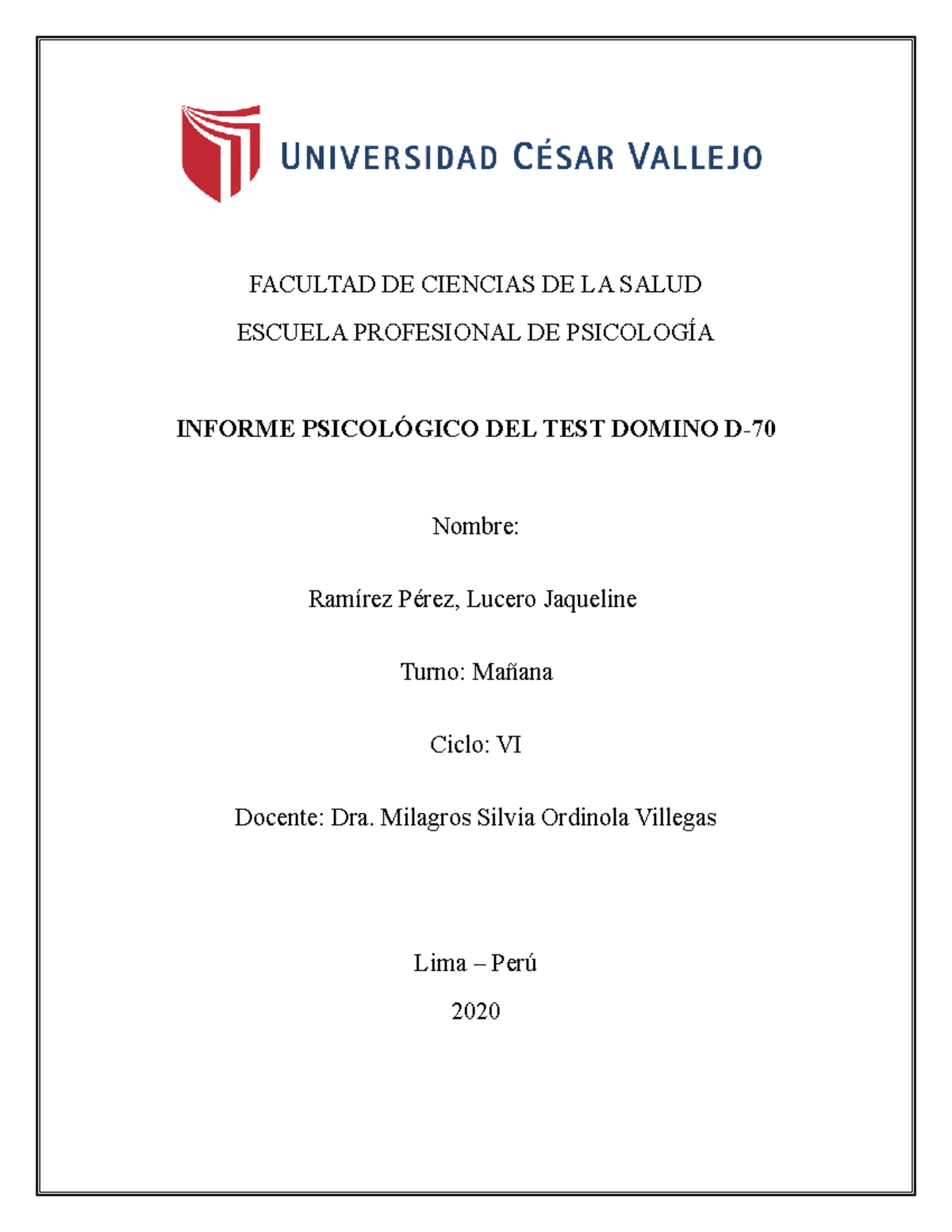 Informe De La Prueba Dominos D 70 FACULTAD DE CIENCIAS DE LA SALUD 