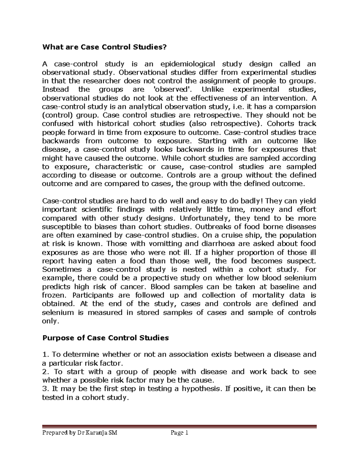 Lecture 4 c- Case Control Studies - What are Case Control Studies? A case-control study is an ...