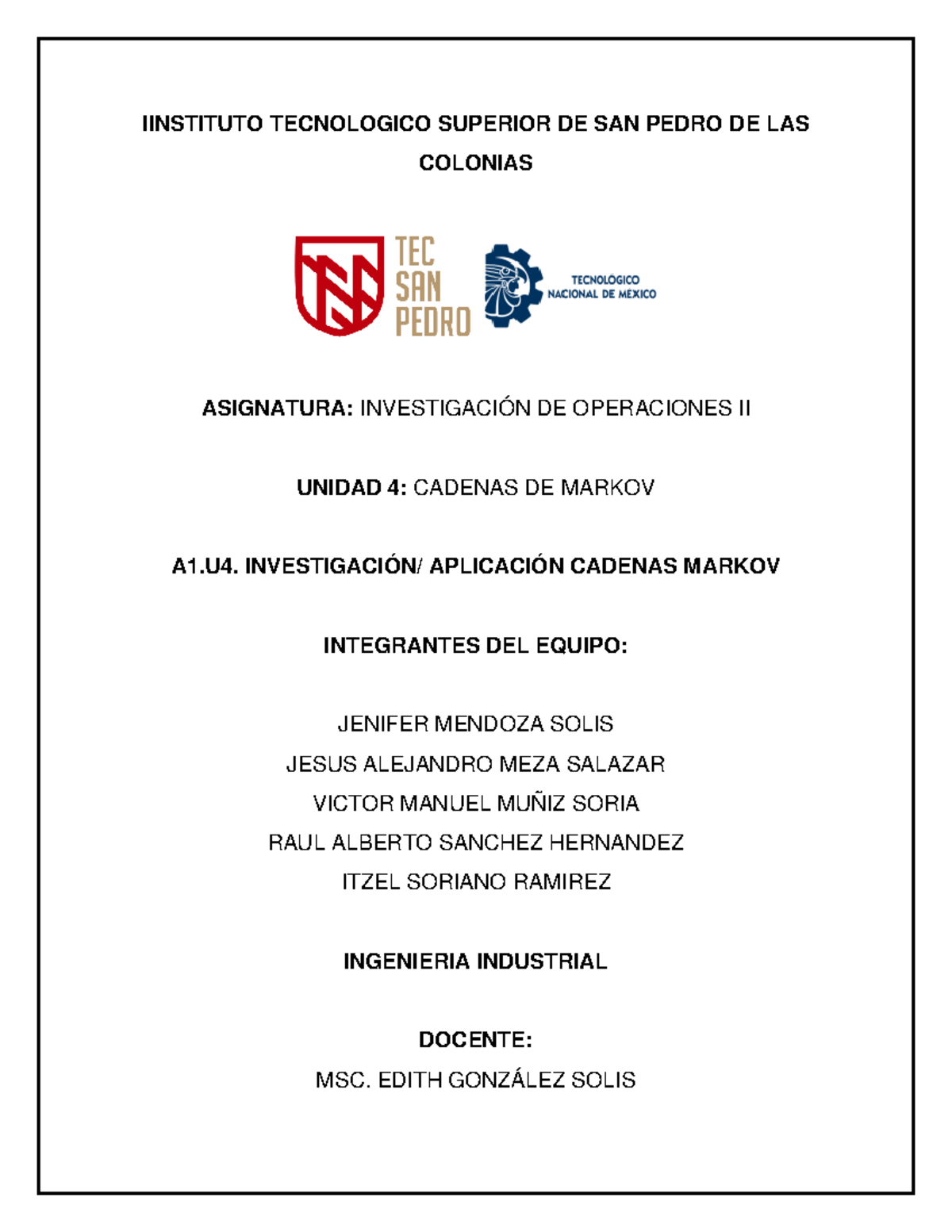 A1.U4.IO2 Cadenas Markov Caterpillar Victor 5E - IINSTITUTO TECNOLOGICO ...