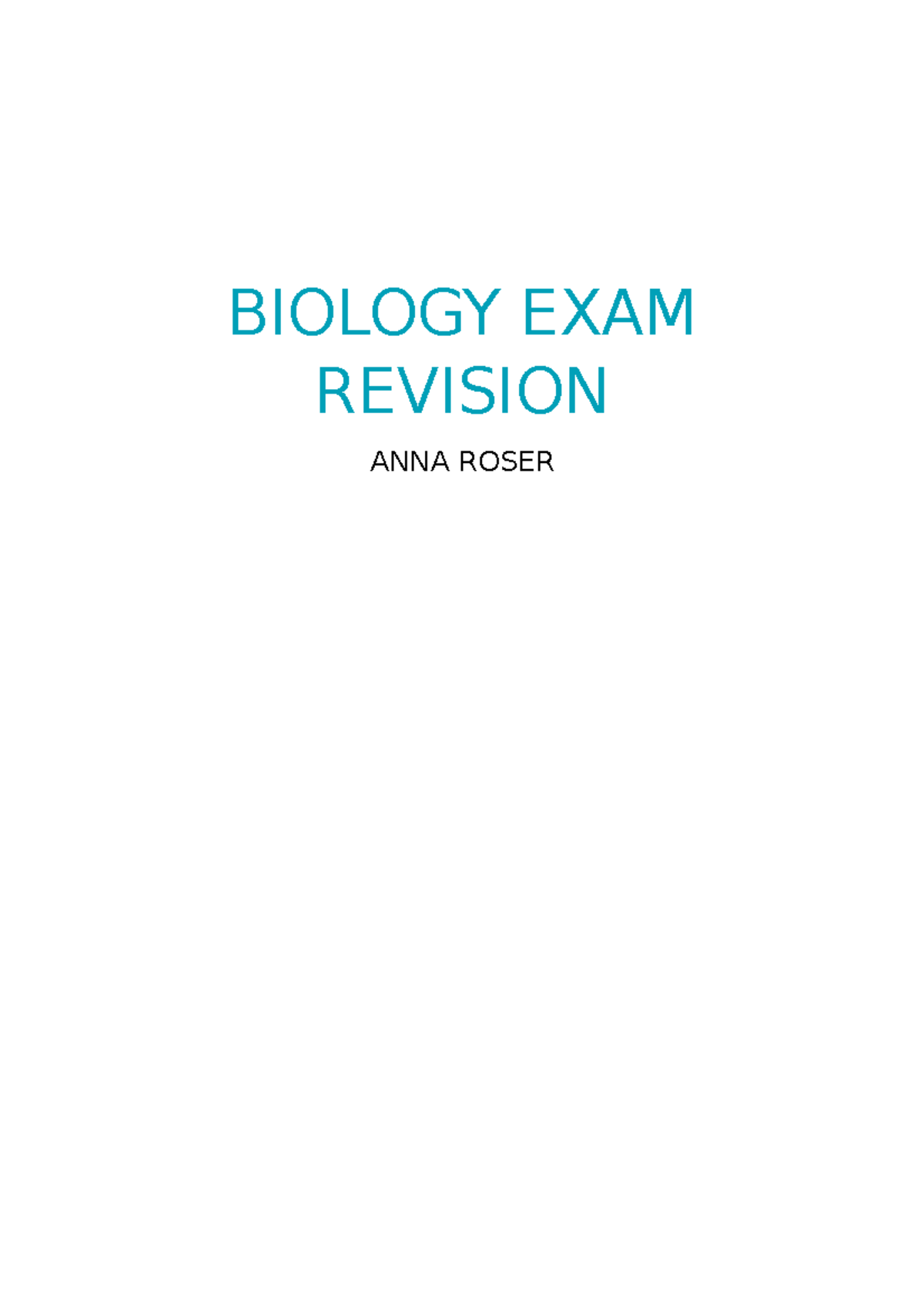 Zl MD biology exam revision - BIOLOGY EXAM REVISION ANNA ROSER CHAPTER ...