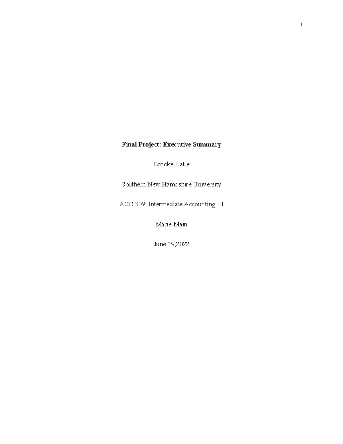 ACC 309 Final Project Executive Summary - Final Project: Executive Summary Brooke Hatle Southern ...