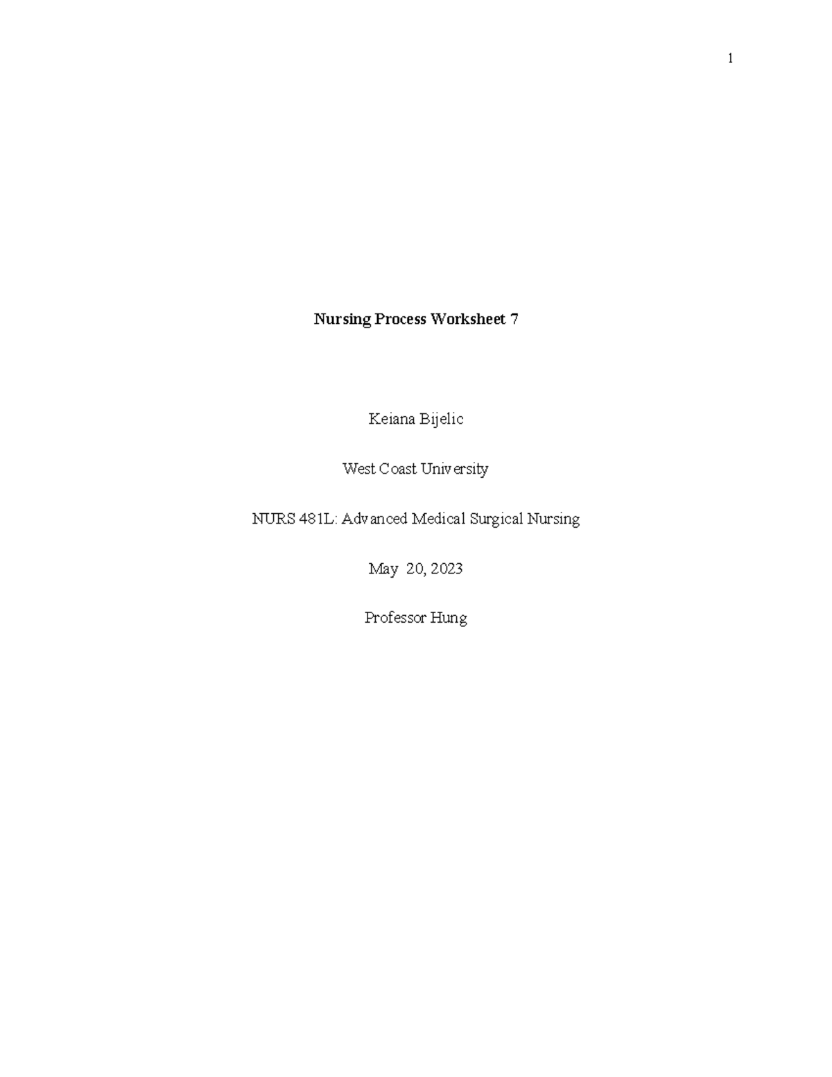 N 481L NPW 7 - npw - Nursing Process Worksheet 7 Keiana Bijelic West ...