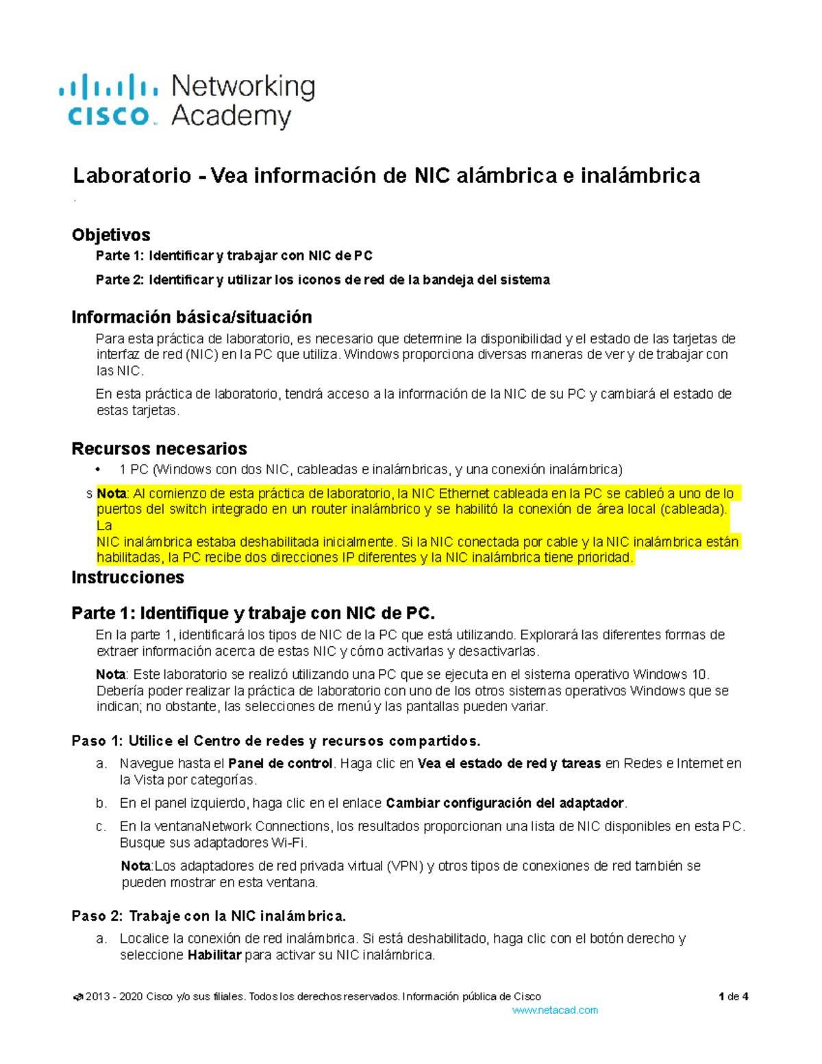 cisco netacad laboratorio - . Objetivos Parte 1: Identificar y trabajar con NIC de PC Parte 2 ...