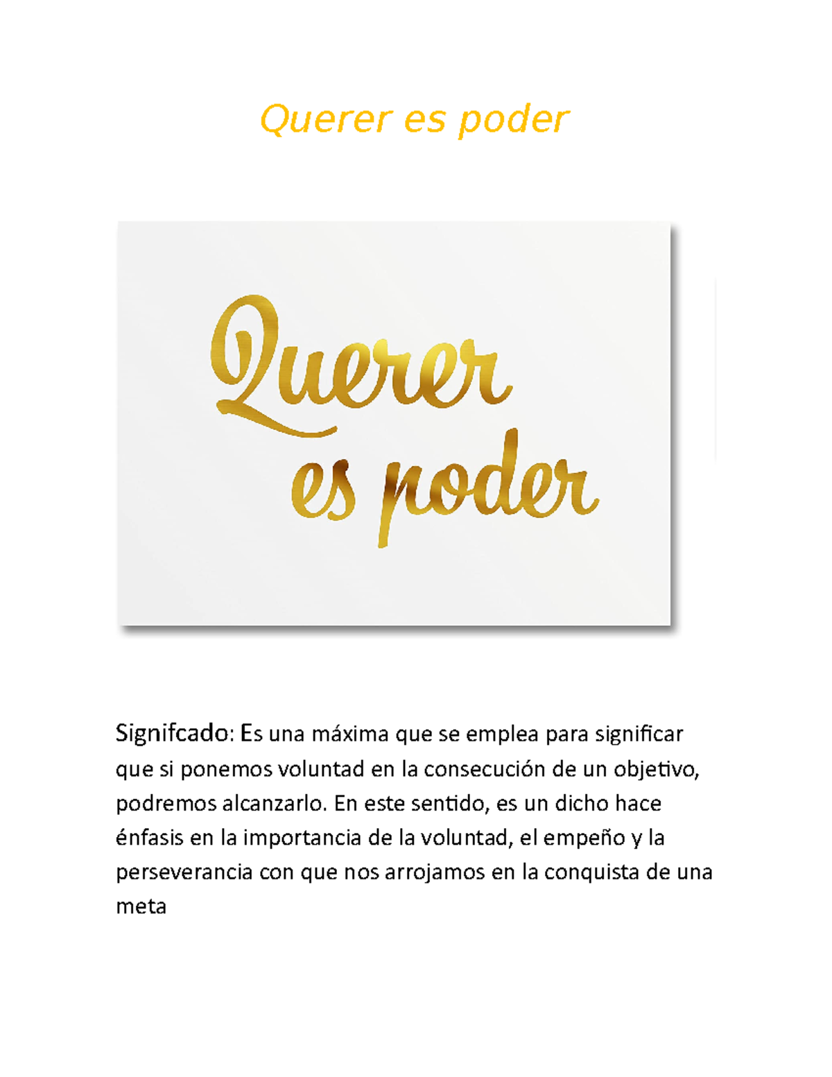 Querer es poder WORD - Apuntes 123 - Querer es poder Signifcado: Es una ...