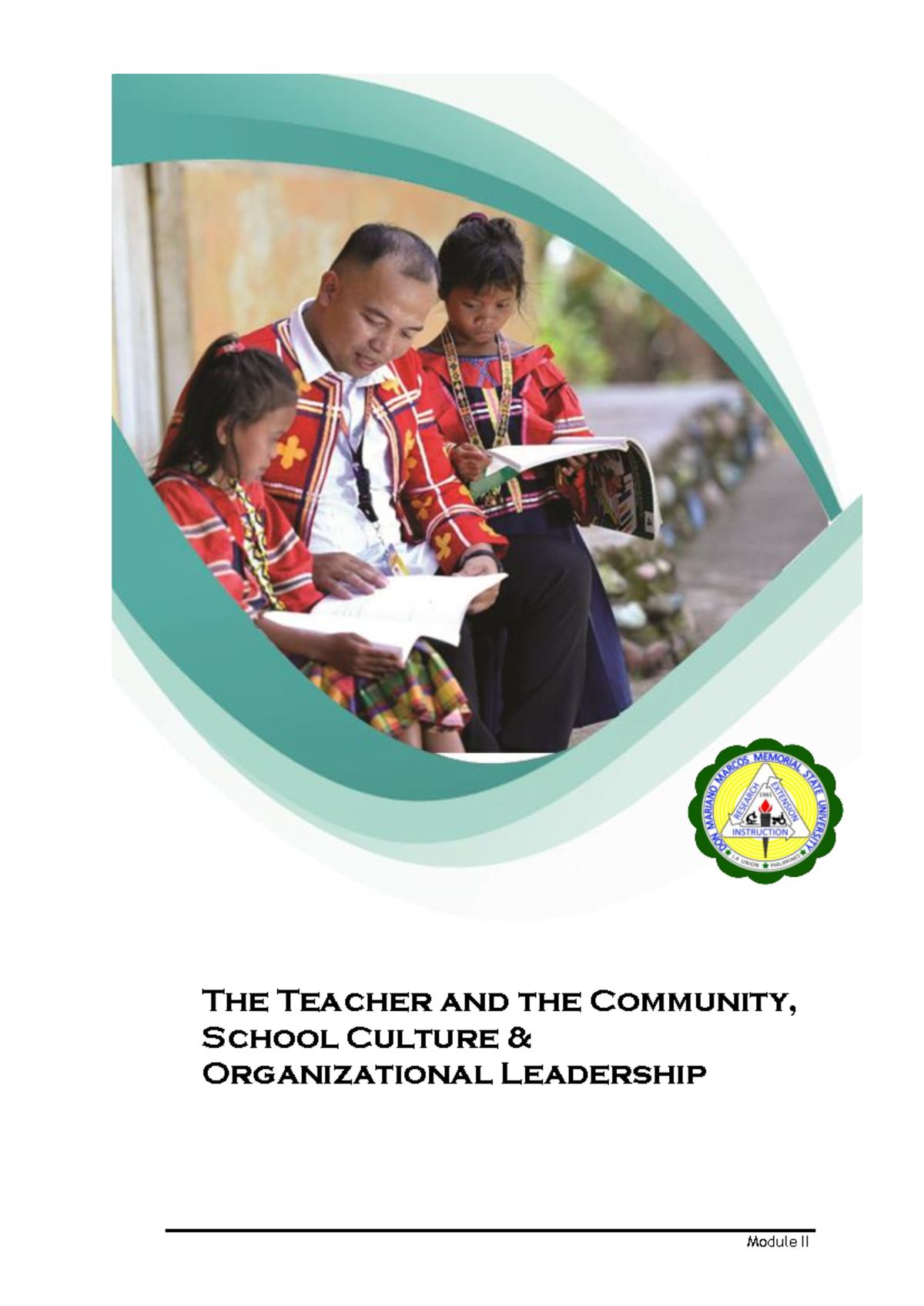 EDUC 107 Module 1 - Learning material - Module II The Teacher and the ...