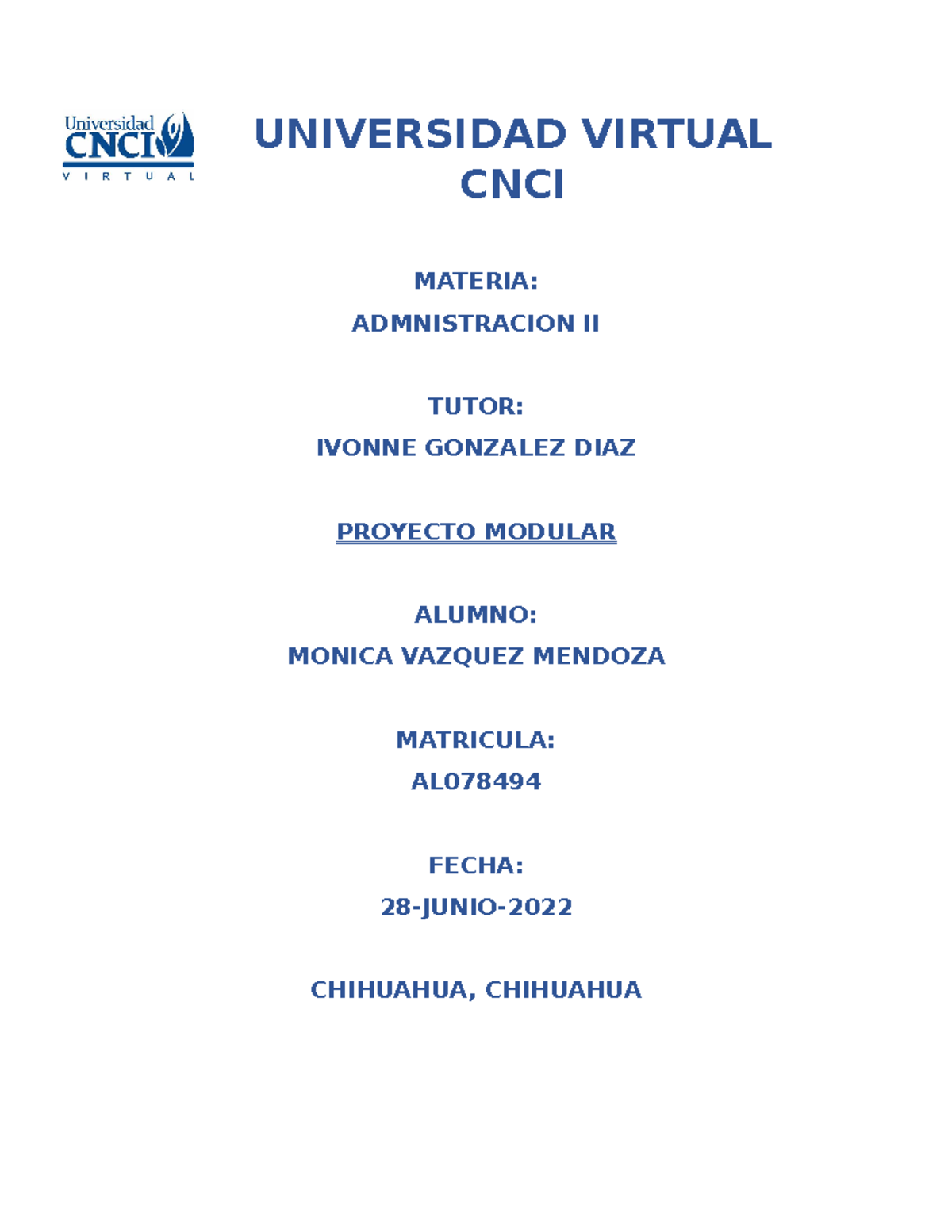 Proyecto modular admin 2 - UNIVERSIDAD VIRTUAL CNCI MATERIA: ADMNISTRACION II TUTOR: IVONNE ...