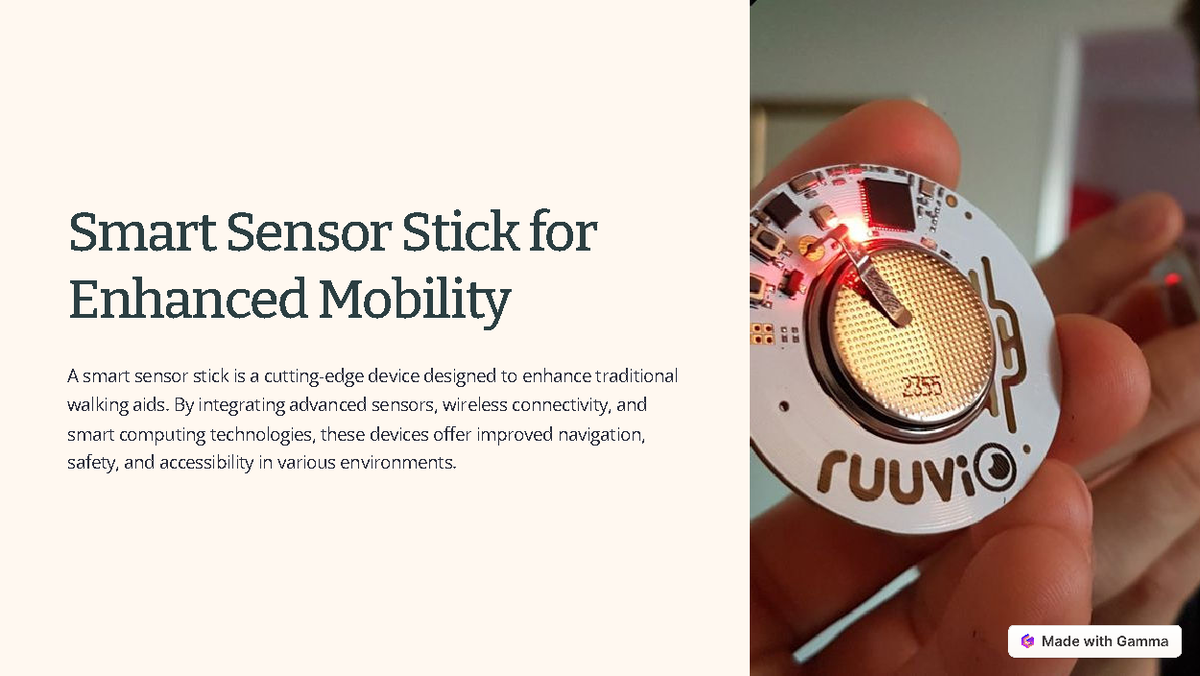 Smart Sensor Stick for Enhanced Mobility - Smart Sensor Stick for ...